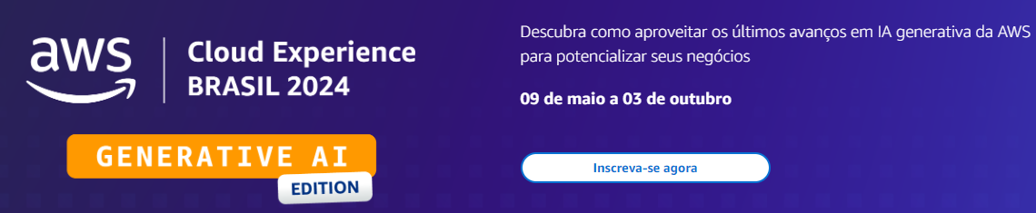 Evento AWS Cloud Experience Brasil 2024 – Generative AI edition – Paulo Sant´anna